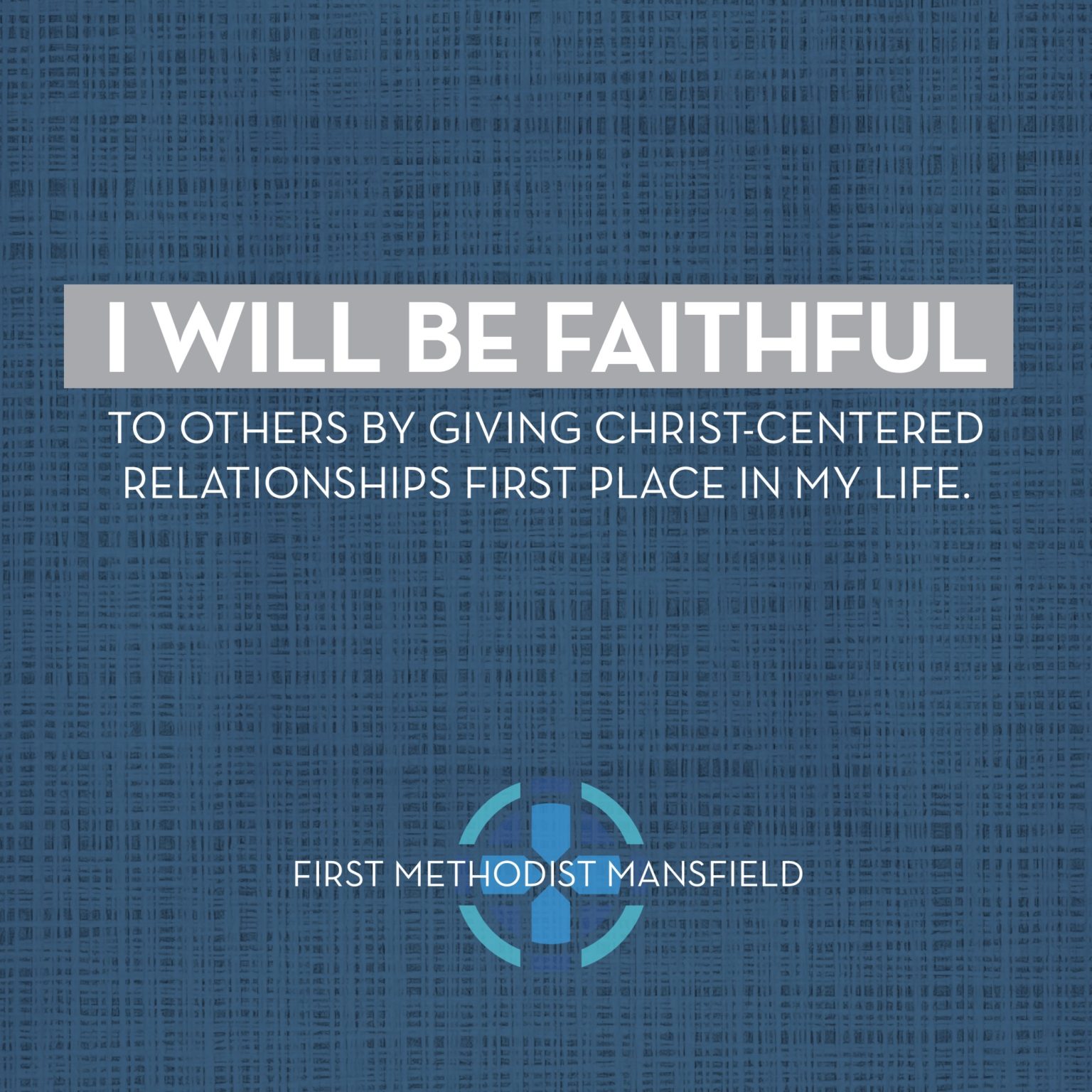 Our Beliefs & Values - First Methodist Mansfield